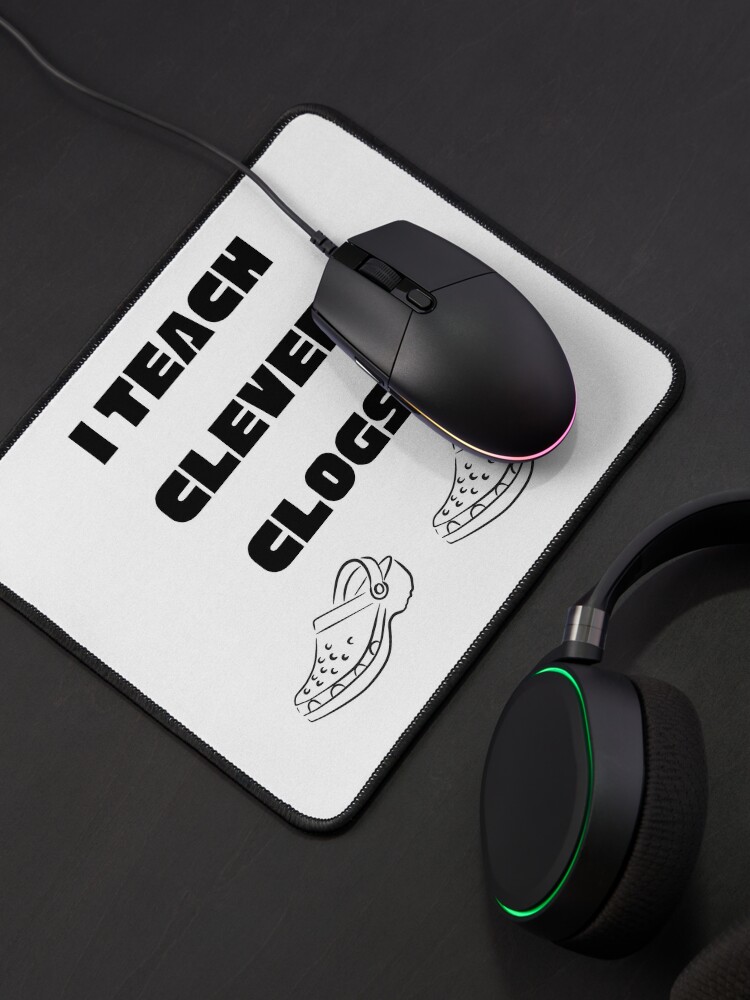 "I teach clever clogs, funny teacher meme, funny humorous teachers day ...