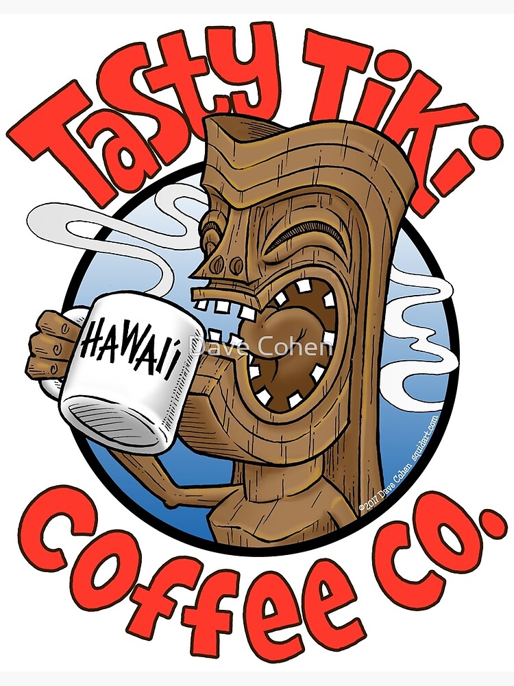 Póster «Tasty Tiki Coffee Hawaii dibujos animados» de DaveCohen | Redbubble