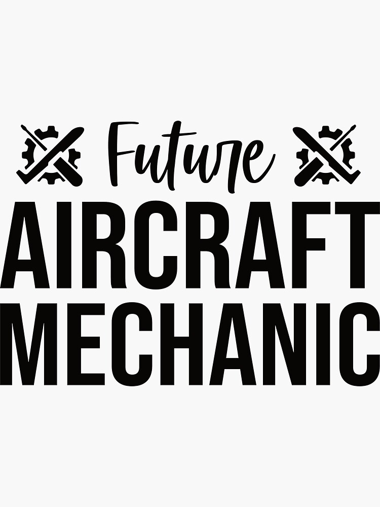 "Future Aircraft Mechanic: Funny Aviation Mechanic Gift" Sticker for ...