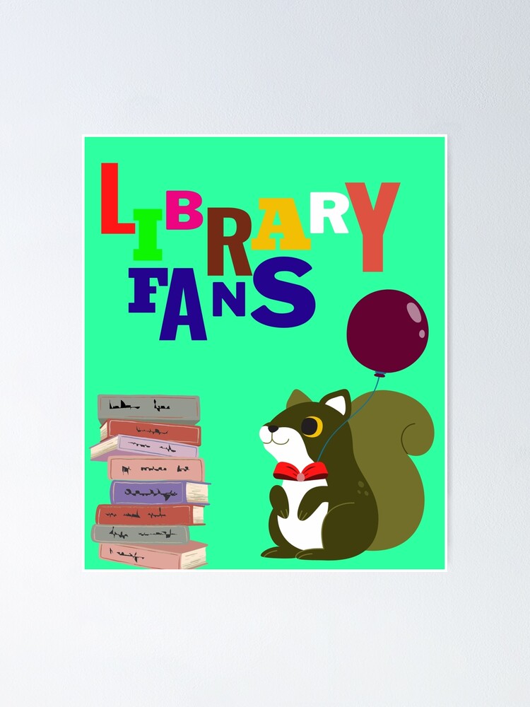 "For Kids - LIBRARY FANS " Poster for Sale by ARTQuin | Redbubble