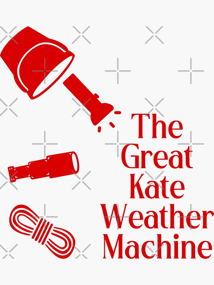 "Kate - The Great Weather Machine" Sticker for Sale by FanBehavior ...
