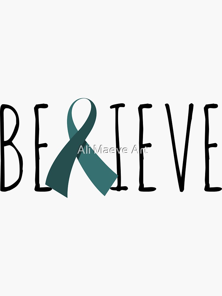 "Believe – Teal Ribbon" Sticker for Sale by alihilker | Redbubble