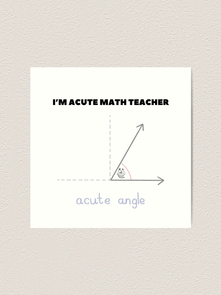 "I’m acute math teacher funny teacher quote, funny teacher meme, funny ...