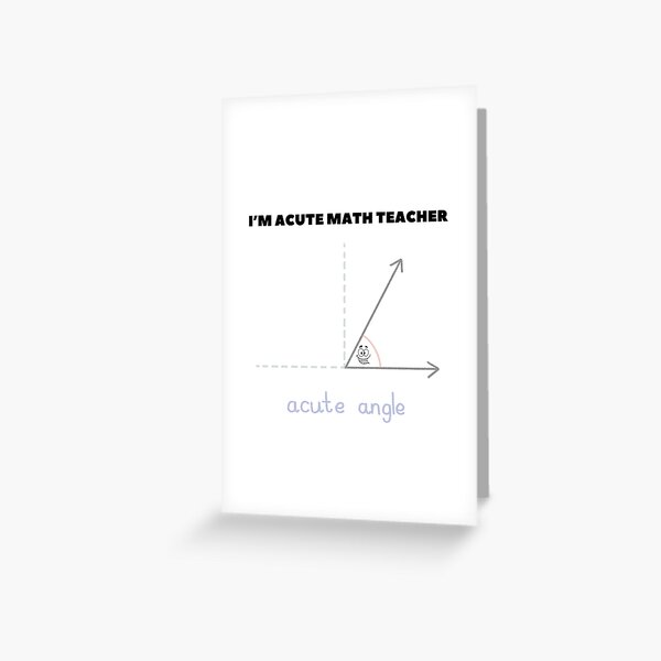 "I’m acute math teacher funny teacher quote, funny teacher meme, funny ...