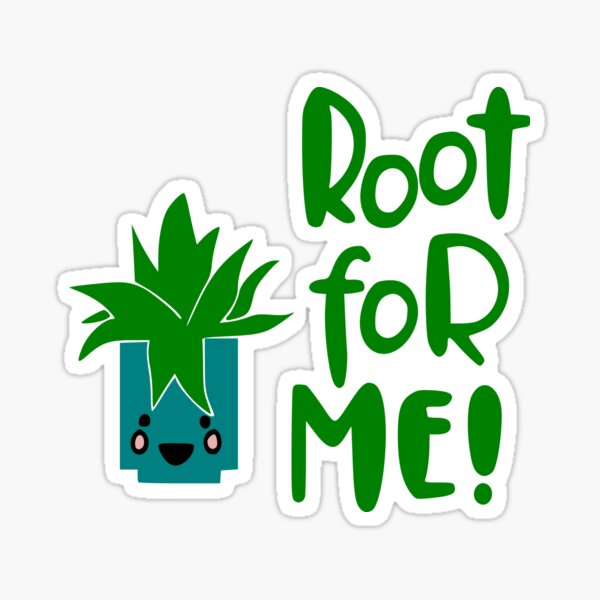 "Root For Me" Sticker for Sale by LittleFoxPNW | Redbubble