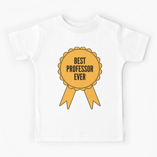"Best Professor Ever Gold Medal Achievement" Kids T-Shirt for Sale by ...