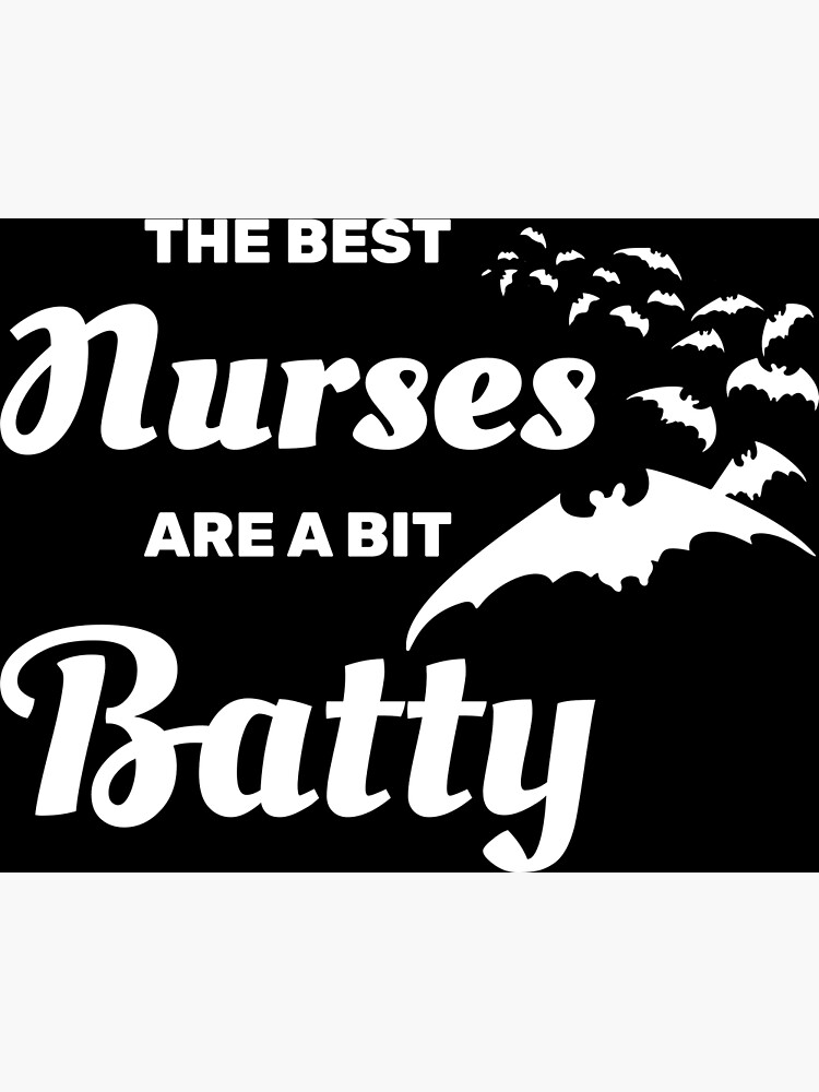 "The best nurses are a bit batty halloween spooky bat" Poster for Sale ...