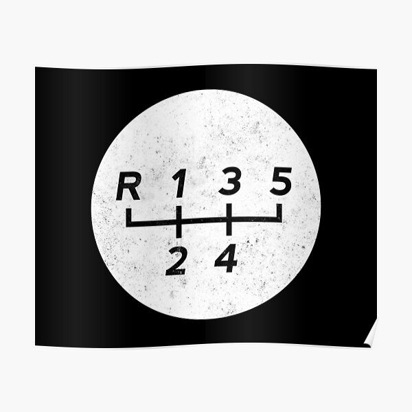 "White 5 Speed Manual Transmission Shift Pattern - Grungy" Poster for ...