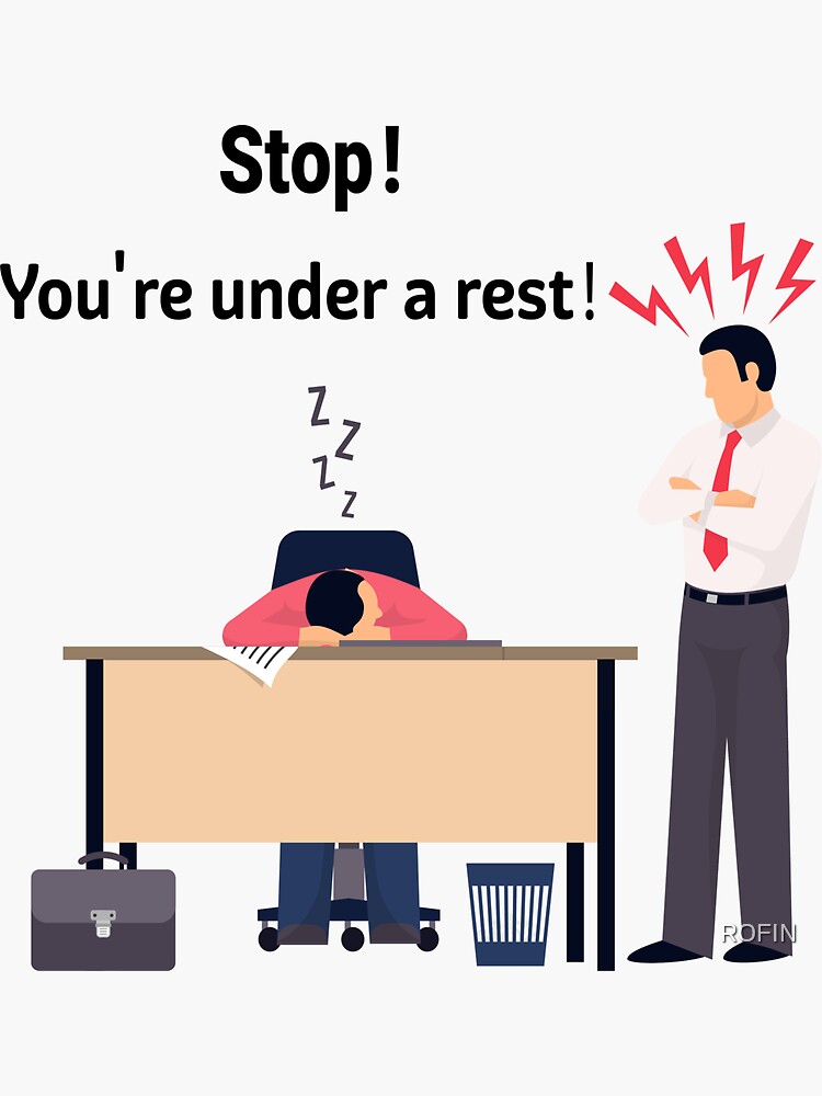 "Stop! You're under a rest! funny" Sticker for Sale by ROFIN | Redbubble