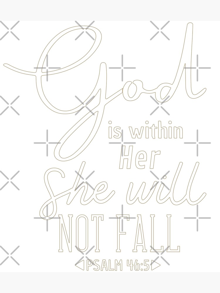 "Christian Quote - Bible Verse - God is within her she will not fall - Psalm 46 - Monochrome ...