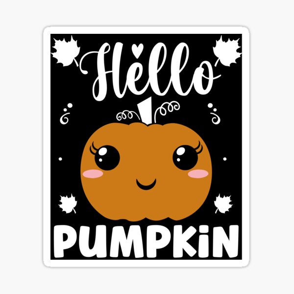 "Hello Pumpkin Cute Halloween Fall Pumpkin Design - Black" Sticker for ...