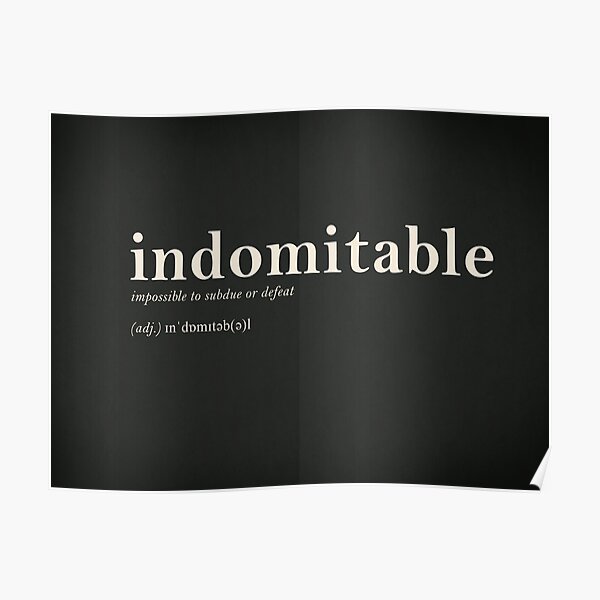 "Indomitable" Poster for Sale by rogue-design | Redbubble