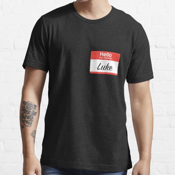 "Luke Nametag" T-shirt for Sale by classydesignz | Redbubble | luke t ...