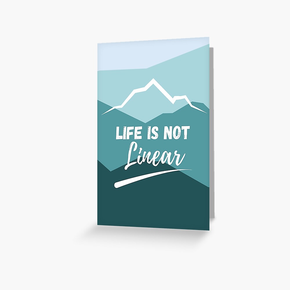 "Life Is Not Linear" Greeting Card for Sale by Yogi-Spirit | Redbubble