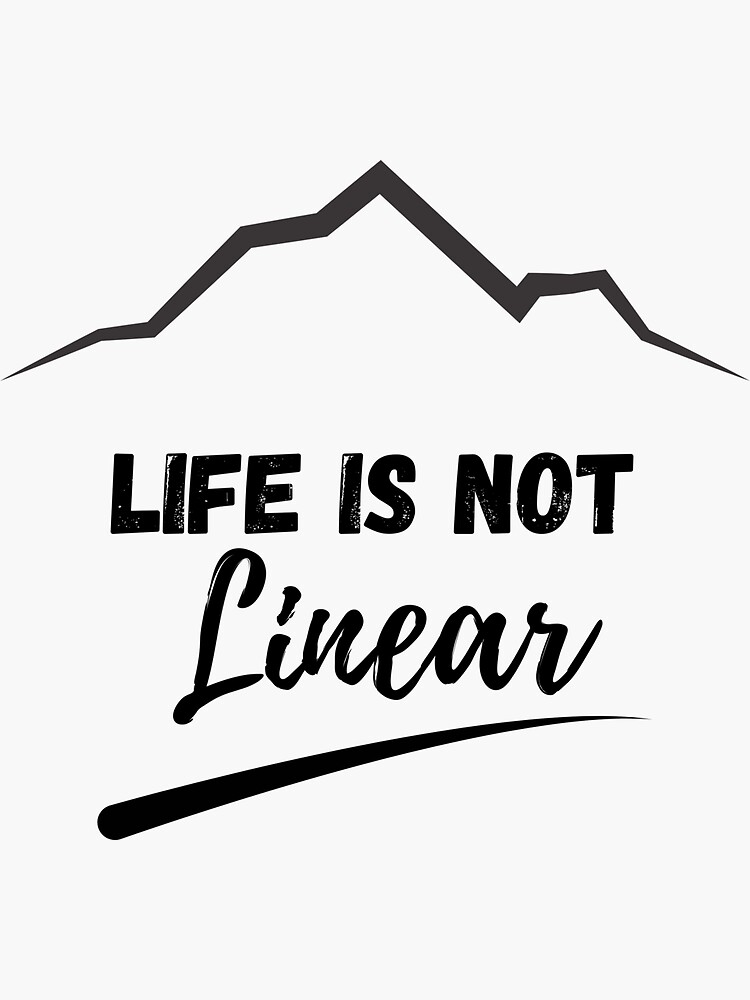 "Life Is Not Linear" Sticker for Sale by Yogi-Spirit | Redbubble