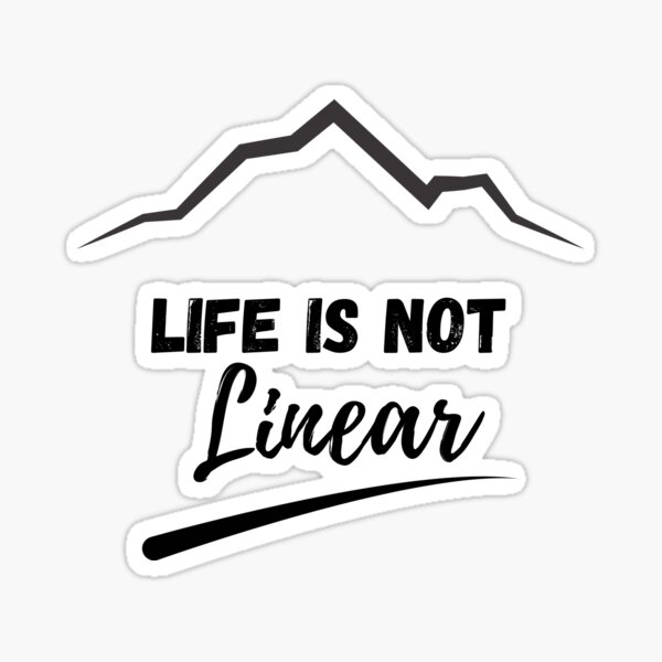 "Life Is Not Linear" Sticker for Sale by Yogi-Spirit | Redbubble