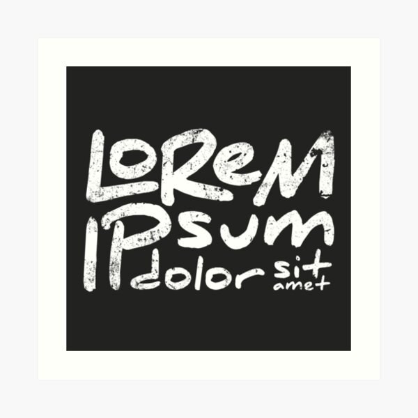 Lorem Ipsum Dolor Sit Amet Art Prints | Redbubble