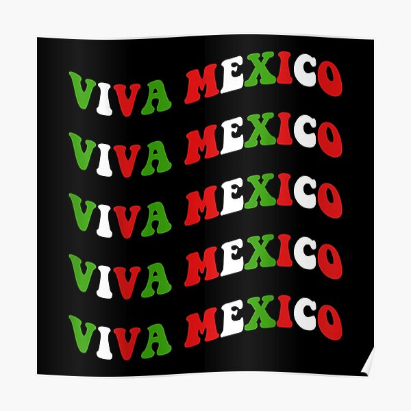 "viva mexico groovy flag Pride Independence Day 16 September" Poster ...