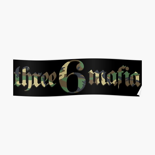 Three 6 Mafia Posters | Redbubble