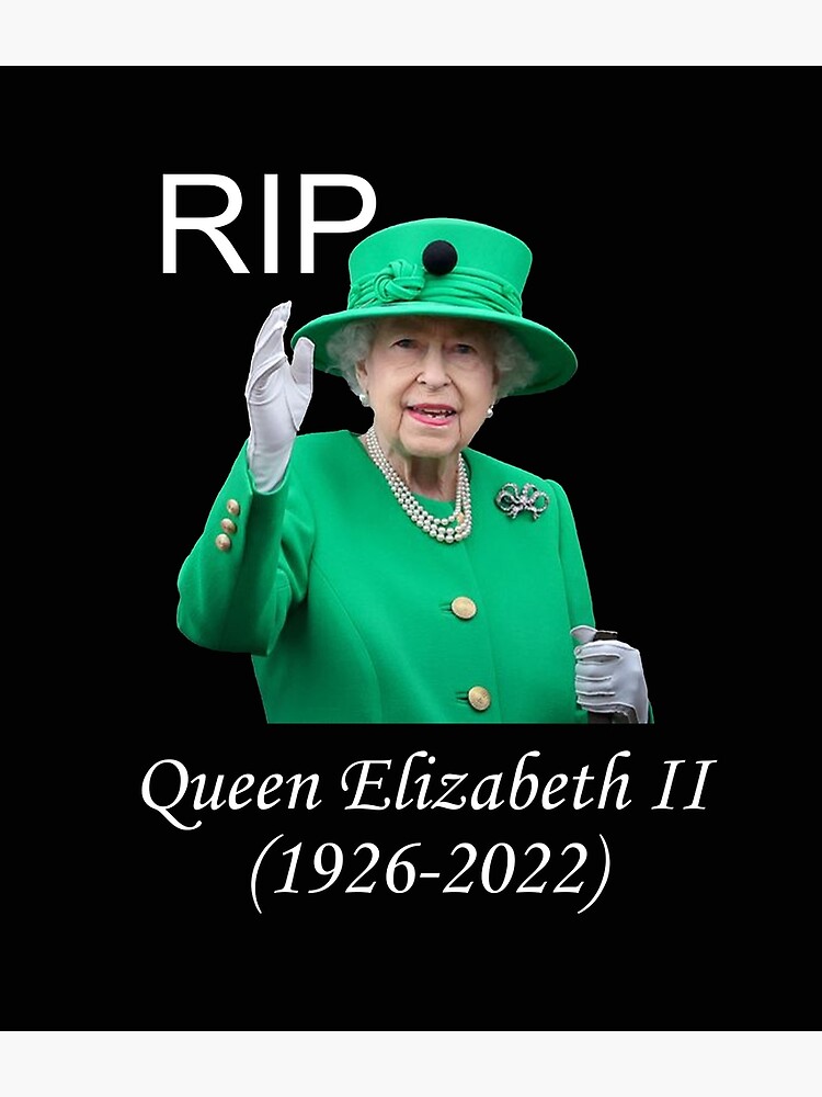 "Rip Queen Elizabeth II - Queen Elizabeth - Queen Elizabeth II Dies ...