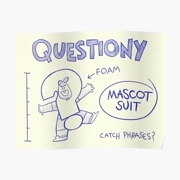 "QUESTIONY the Question Mark prop replica" Poster by The-Sqoou | Redbubble