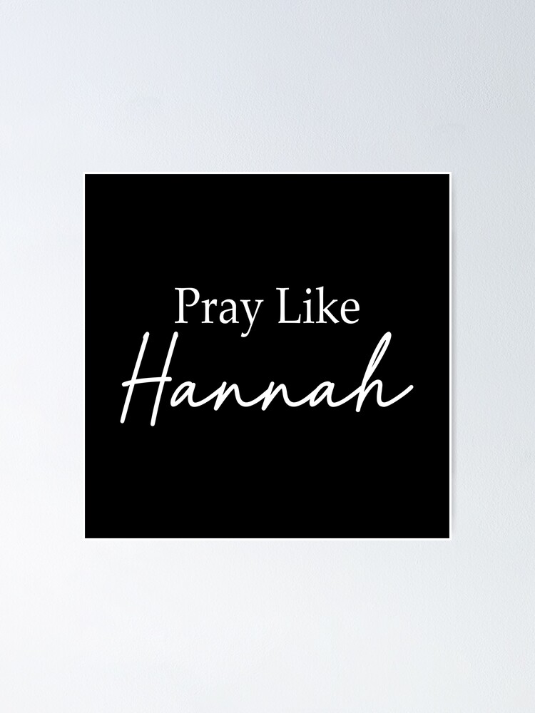 "Pray Like Hannah Christian Religious Bible Quote" Poster for Sale by ...
