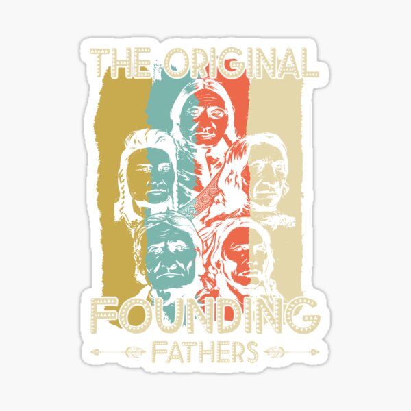 "The Original Founding Fathers funny vintage native american cool ...