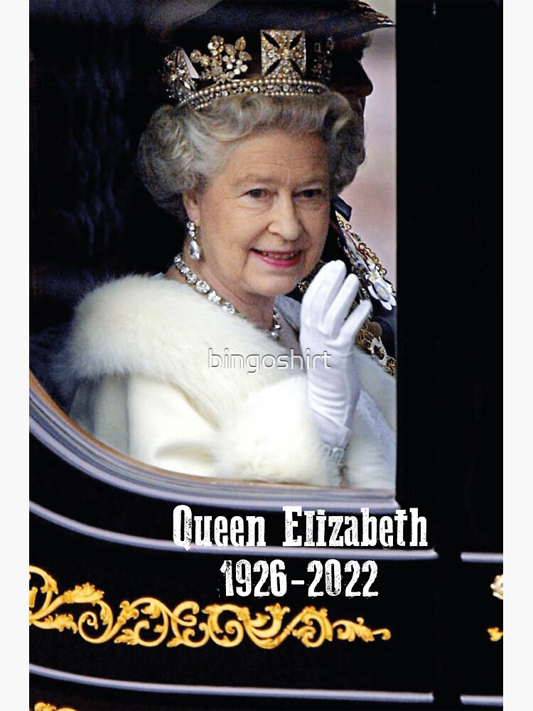 "QUEEN ELIZABETH RIP 1926 - 2022" Sticker for Sale by bingoshirt ...