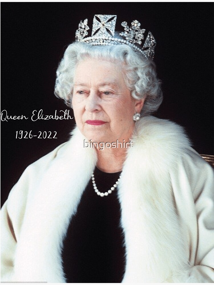 "QUEEN ELIZABETH RIP 1926 - 2022" Sticker for Sale by bingoshirt ...