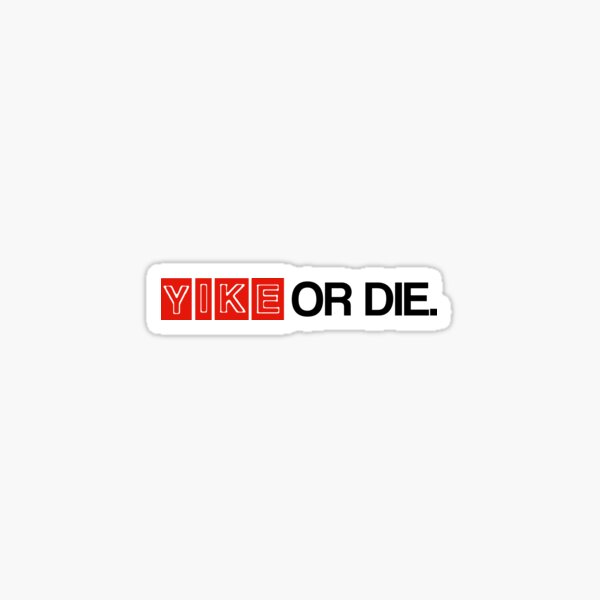 "Yike Or Die" Sticker by Johzhn | Redbubble
