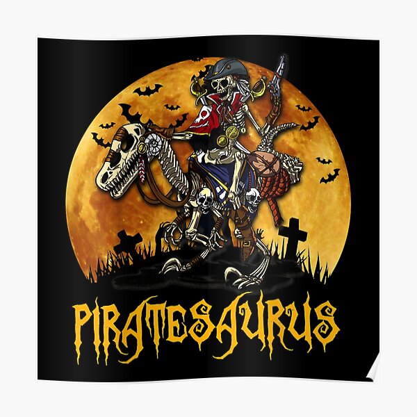 "Piratesaurus Pirate Dinosaur T Rex Halloween Costume" Poster for Sale ...
