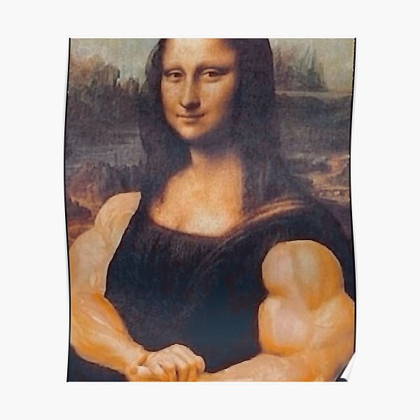 "The Mona Lisa with muscles Classic " Poster for Sale by KimberlFiolek ...