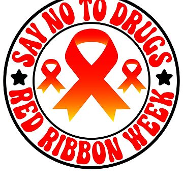 "Red Ribbon Week Say No To Drugs Stickers " Poster for Sale by ALAM08 ...
