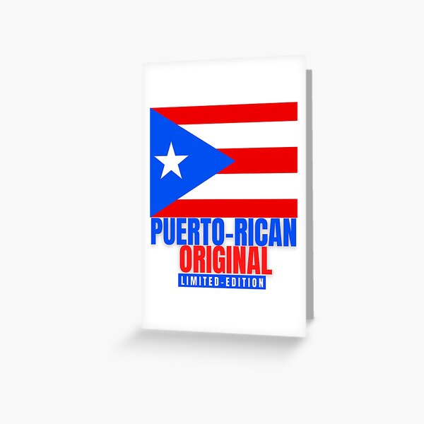 "Puerto Rican Original LTD Edition (Boricua/Puerto Rican pride ...