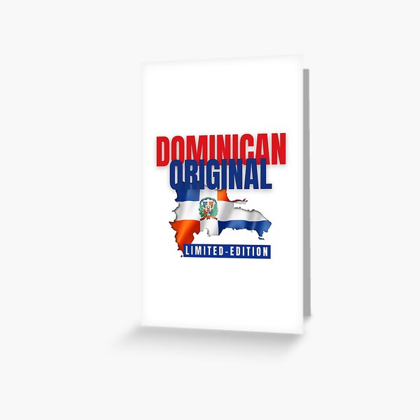 "Dominican Original Limited Edition (Dominican Republic, Dominican Flag ...