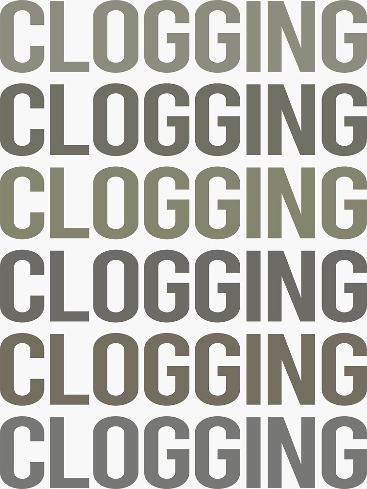 "Gray Text Art Clogging Clog Clogger" Sticker for Sale by StoreCalamity ...
