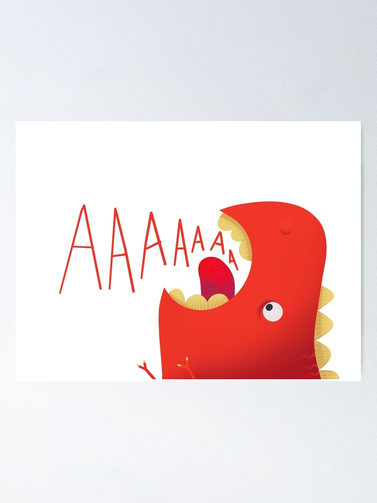 "AAAAAAA Dino" Poster for Sale by GentleSketchie | Redbubble