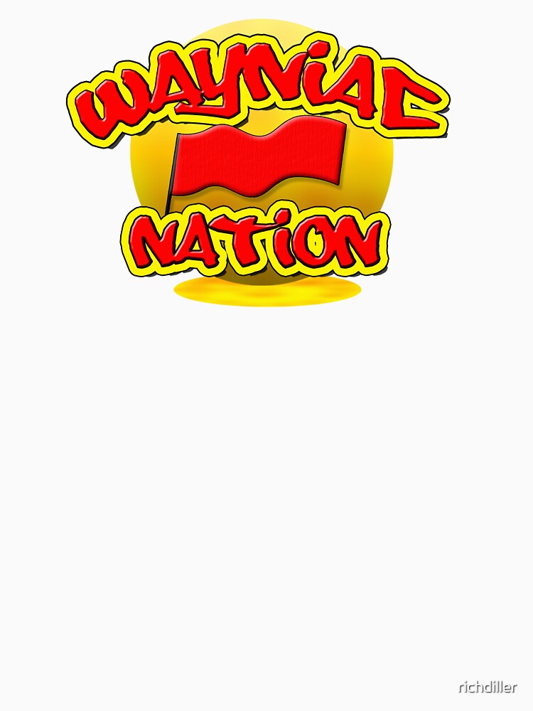 "Wayniac Nation; Raise the Red Flag" T-shirt by richdiller | Redbubble