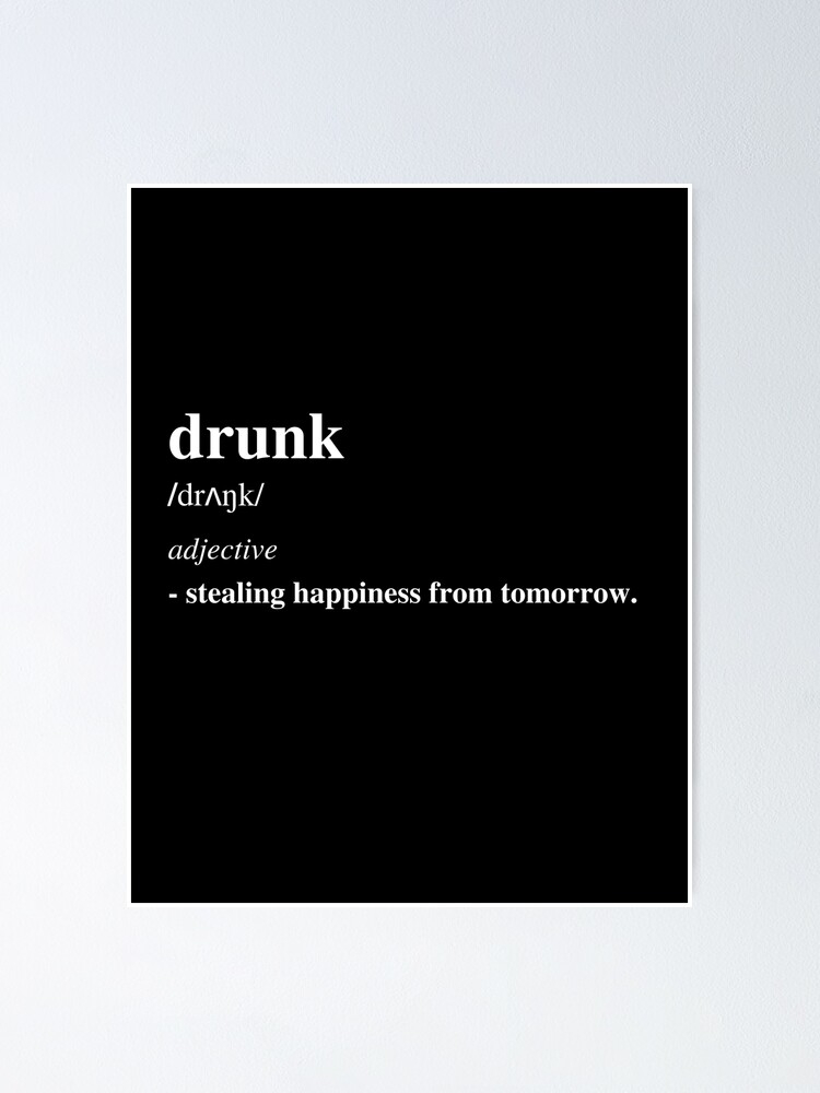 "Drunk Definition｜Slogans｜Funny Slogans" Poster for Sale by ...