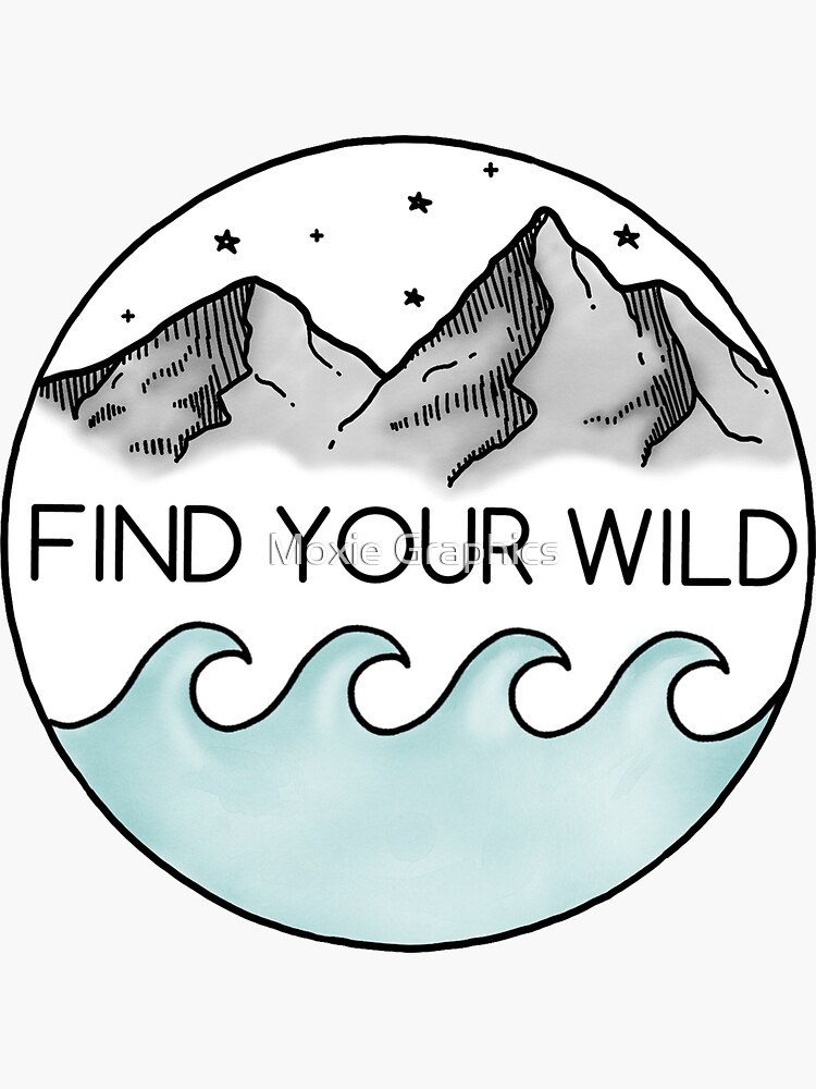 "Find Your Wild" Sticker for Sale by annaw9954 | Redbubble