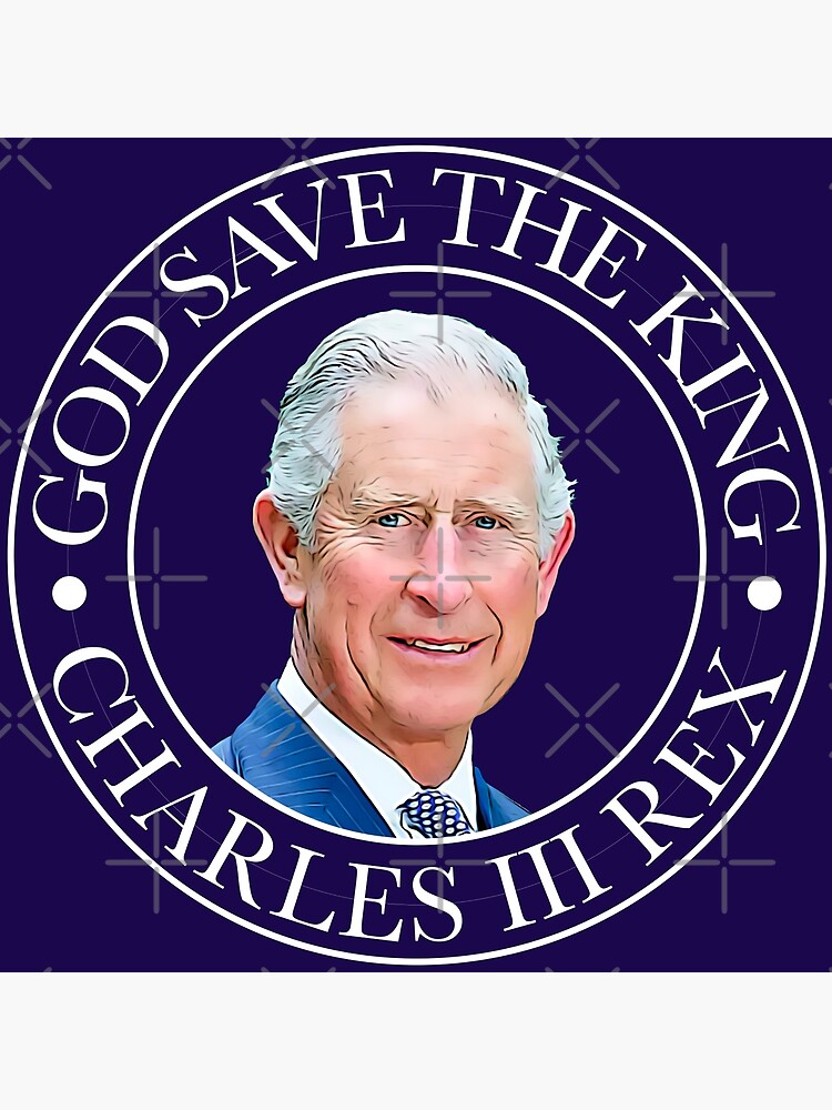 "God Save The King Charles III Rex" Poster for Sale by CandOCreative ...