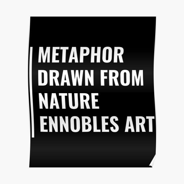 Póster «La metáfora ennoblece el arte. Cita de metáfora» de FukaPouiry ...
