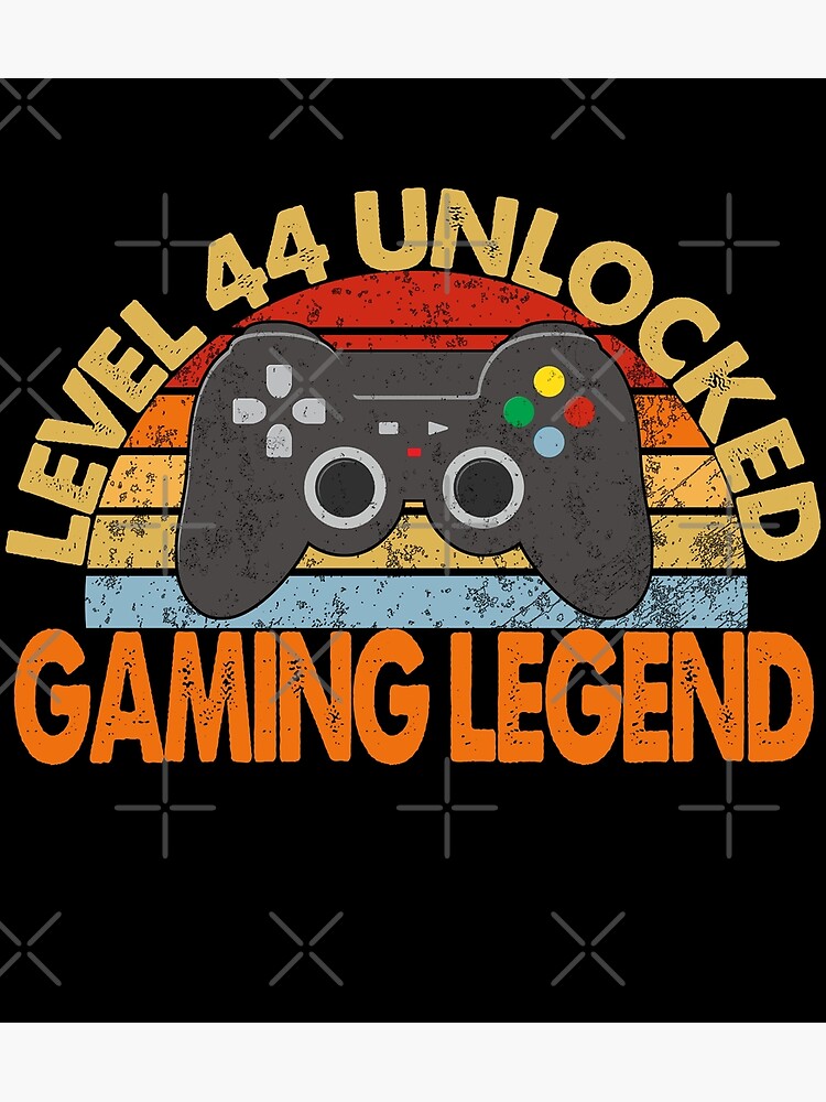 "Level 44 Unlocked Gaming Legend | Vintage Legendary Gamer ...
