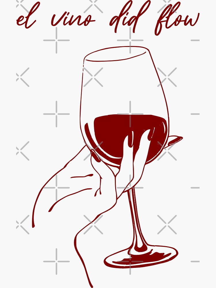 "El vino did flow" Sticker for Sale by visurdesigns | Redbubble