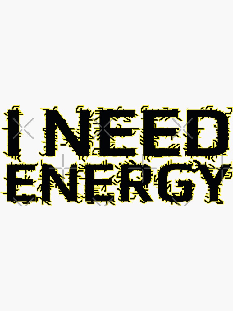 "I need energy" Sticker for Sale by StrutsenkoArt | Redbubble