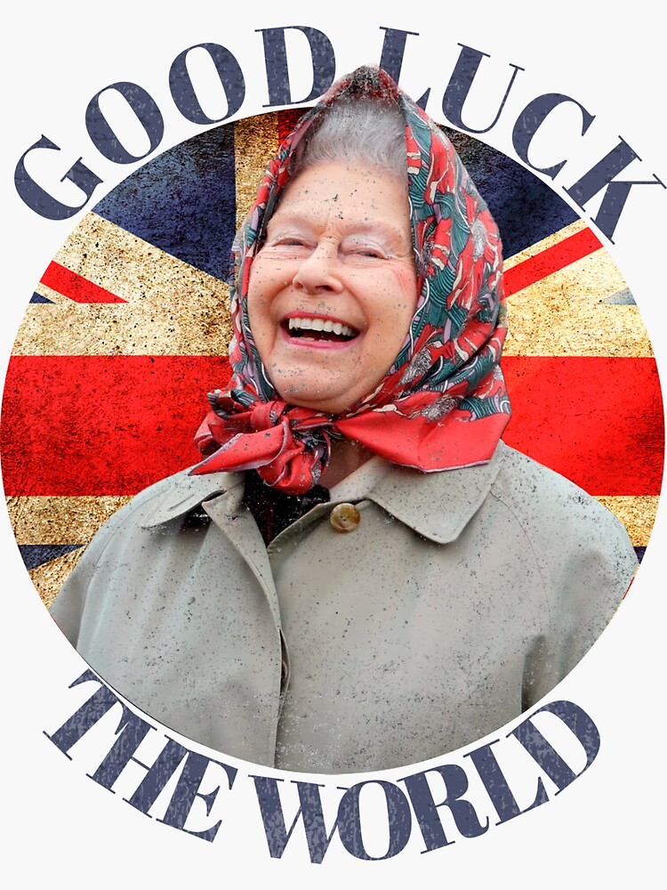 "Smiling Queen Elizabeth, Good luck the world" Sticker for Sale by ...