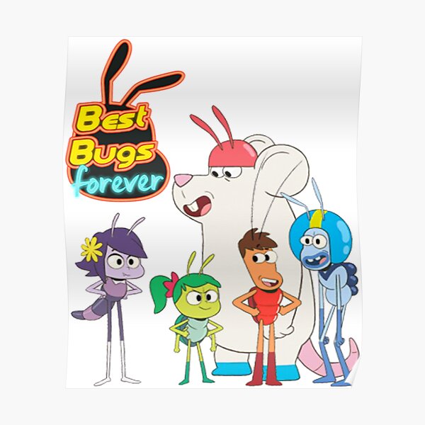 "Best Bugs Forever " Poster for Sale by Changino23 | Redbubble