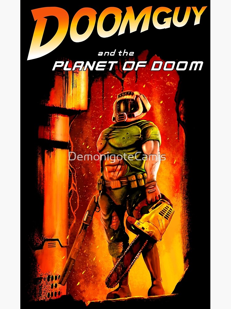 "Doomguy in the Planet of Doom" Art Print by DemonigoteCamis | Redbubble