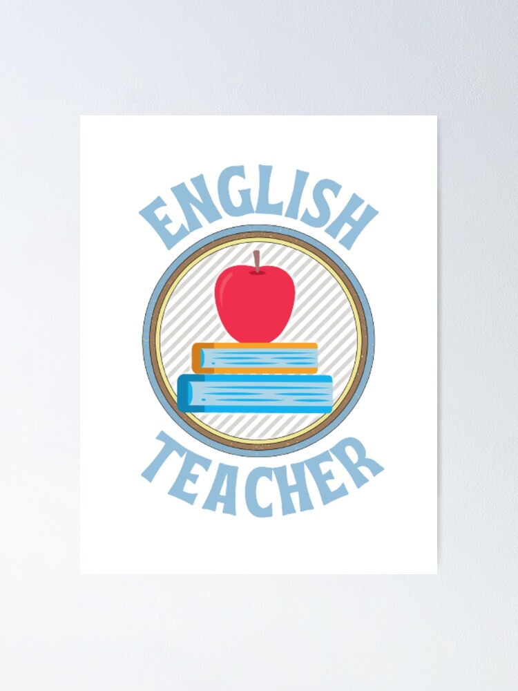 English Teacher Poster For Sale By Reyadrrj Redbubble