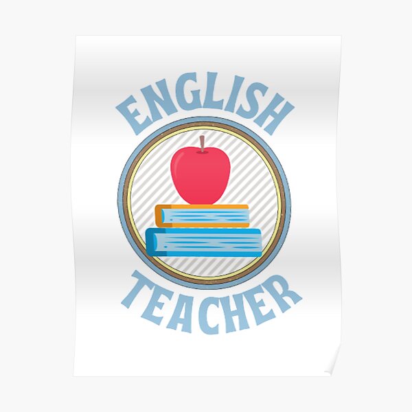 English Teacher Poster For Sale By Reyadrrj Redbubble